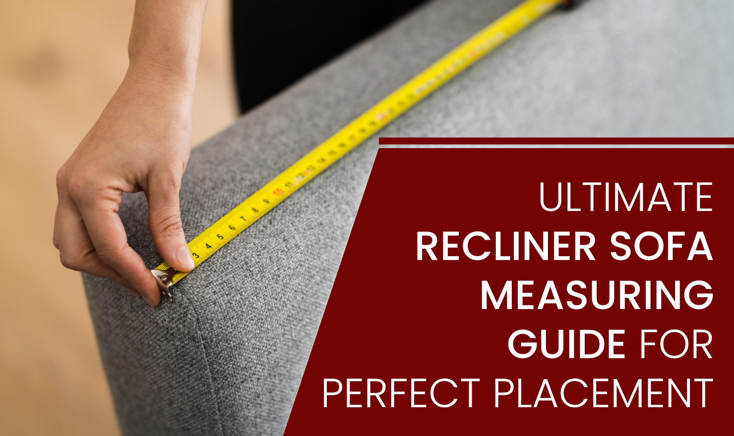 Ultimate Recliner Sofa Measuring Guide for Perfect Placement - JenniHome
